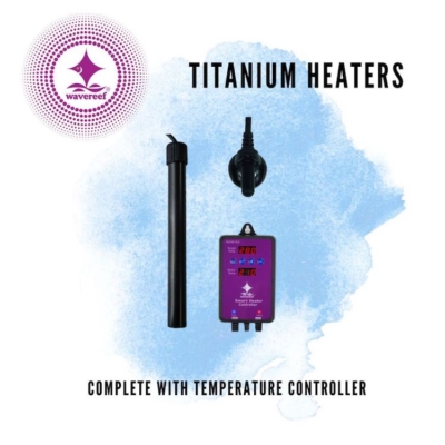 Wavereef Titanium Heaters & Controller - Marine Aquatics Ltd.